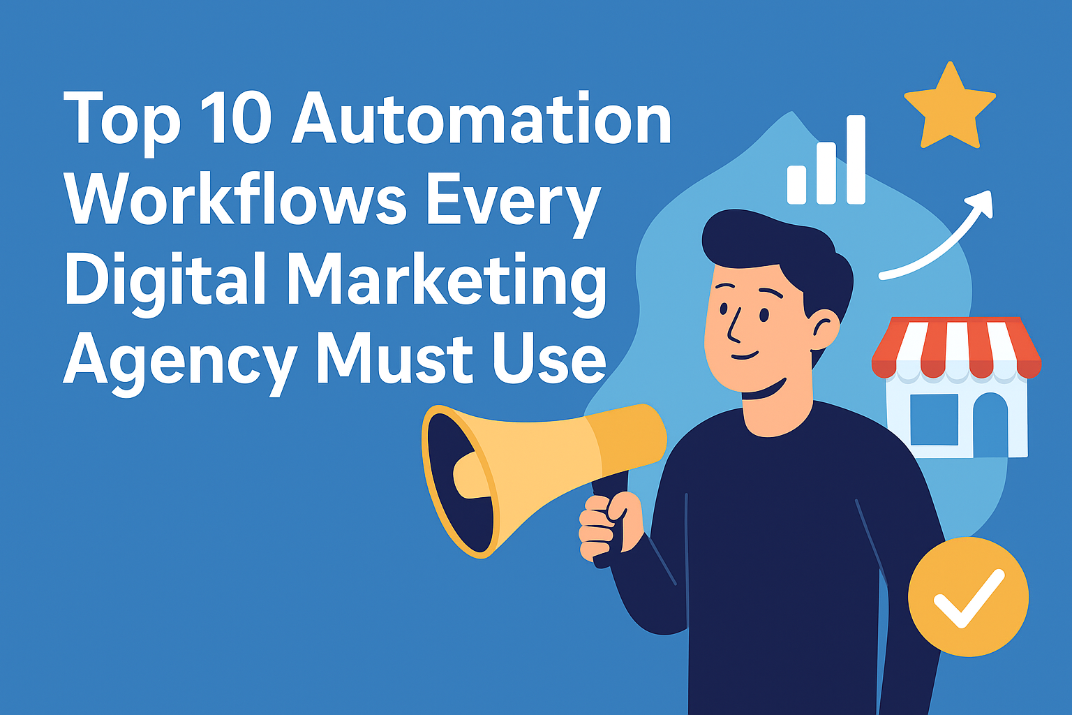 Top 10 Automation Workflows Every Digital Marketing Agency Must Use ...
